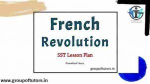 French Revolution Lesson Plan Class 9 History - Group Of Tutors