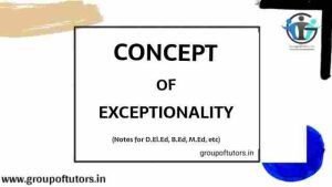 Concept Of Exceptionality - Assignment Notes - Group Of Tutors