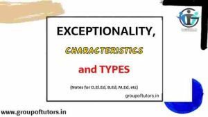 Exceptionality characteristics and types - Group Of Tutors
